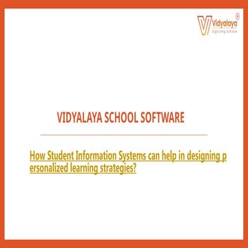 How Student Information Systems can help in designing personalized learning strategies.pptx