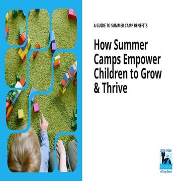 How Summer Camps Empower Children to Grow & Thrive.pptx