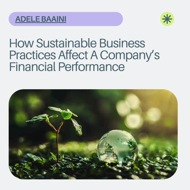 How sustainable business practices affect a company’s financial ...