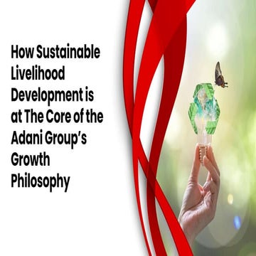 How Sustainable Livelihood Development is at The Core of the Adani ...