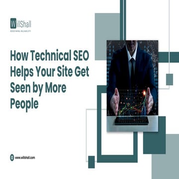 How Technical SEO Helps Your Site Get Seen by More People.pdf