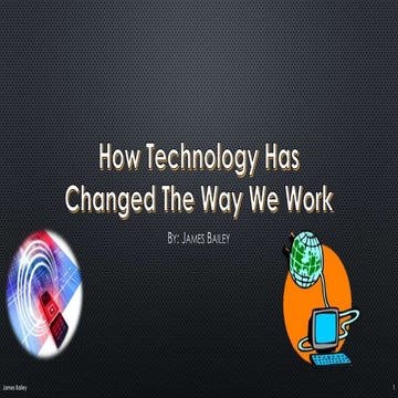 How technology has changed the way we work | PPT