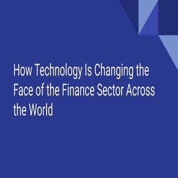 How Technology Is Changing the Face of the Finance Sector Across the ...