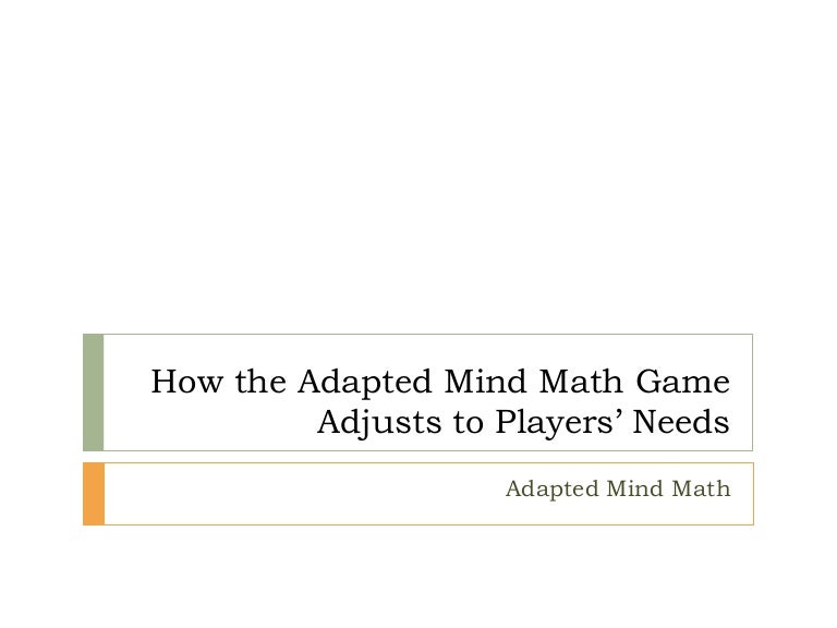 How the Adapted Mind Math Game Adjusts to Players’ Needs