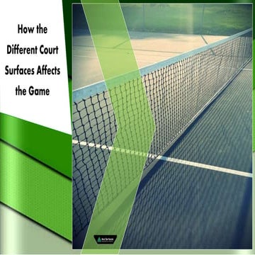 How the Different Court Surfaces Affects the Game | PPTX