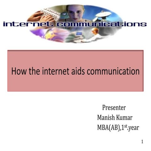 How the internet aids communication | PPTX