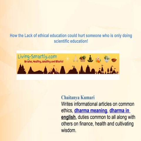 How the Lack of ethical education could hurt someone who is only doing ...