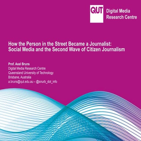 How the Person in the Street Became a Journalist: Social Media and the ...