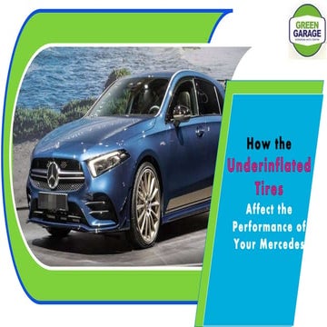 How the Underinflated Tires Affect the Performance of your Mercedes | PPTX