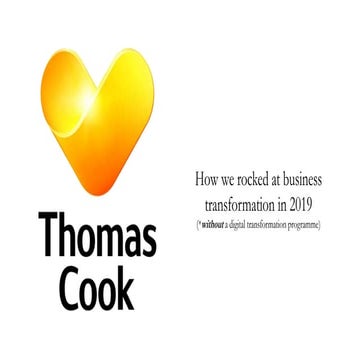 How Thomas Cook rocked at Business Transformation in 2019 | PPTX