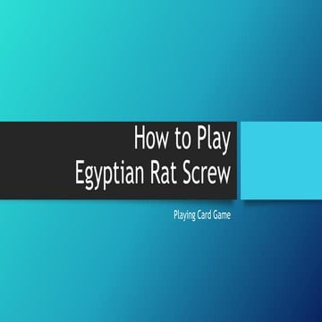 How to Play Egyptian Rat Screw | PPT