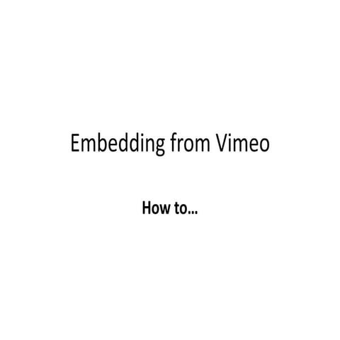 How to... embedding from vimeo | PPT
