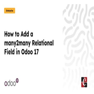 How to Add a many2many Relational Field in Odoo 17 | PPTX