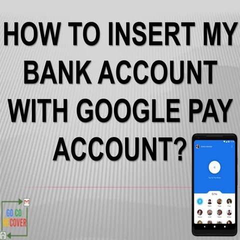 How To Insert My Bank Account With Google Pay Account? Google Pay ...