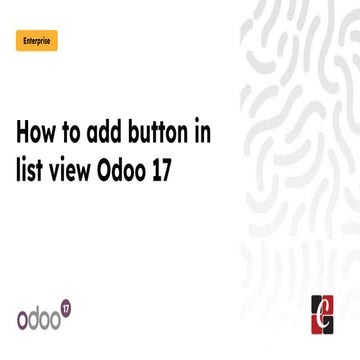 How To Add Button In List View Odoo 17 Odoo 17 Slides Ppt