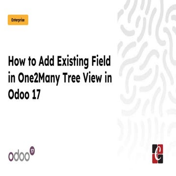 How To Add Existing Field In One2many Tree View In Odoo 17 Ppt 9660
