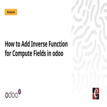 How to Add Inverse Function for Compute Fields in odoo | PPT