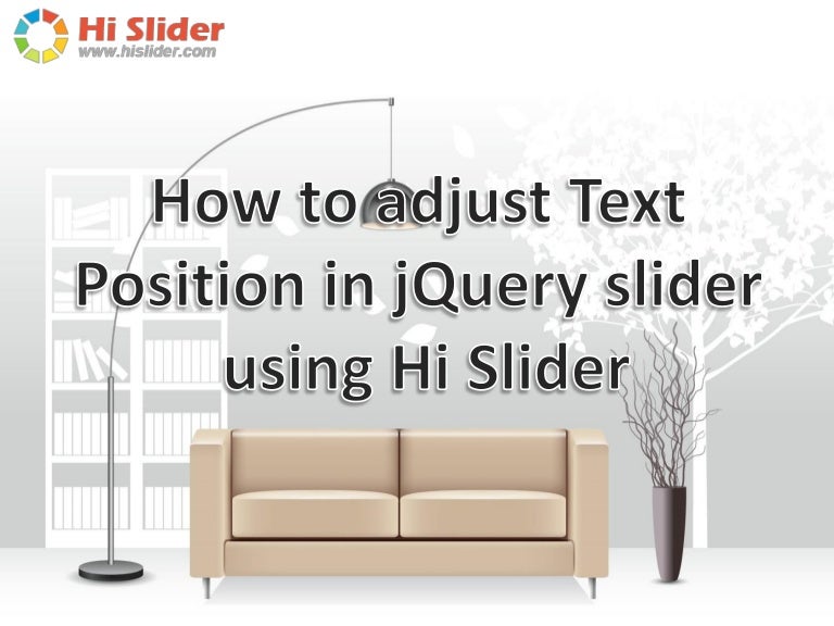 How To Adjust Text Position In JQuery Slider Using Hi Slider how-to-adjust-text-position-in-jquery-slider-using-hi-slider