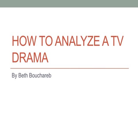 How to analyze a tv drama | PPTX