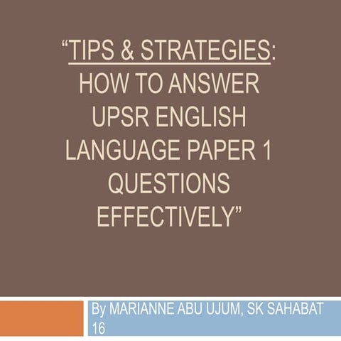 How to answer upsr paper 1 questions effectively | PPTX