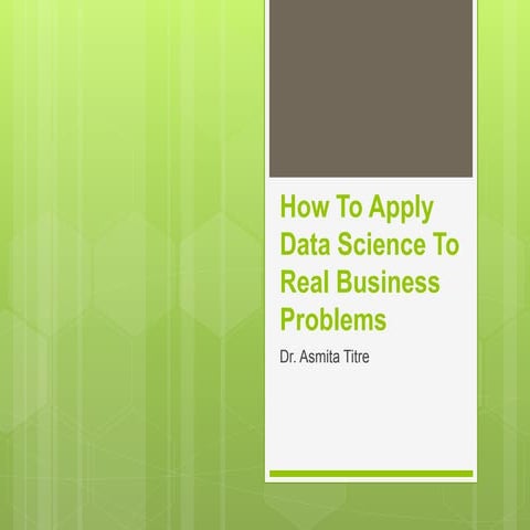 How to apply data science to real business | PPT