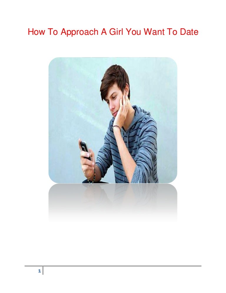 How To Approach A Girl You Want To Date how-to-approach-a-girl-you-want-to-date
