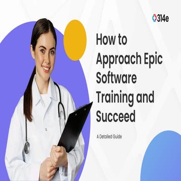 How to Approach Epic Software Training and Succeed - A Detailed Guide_314e.pdf
