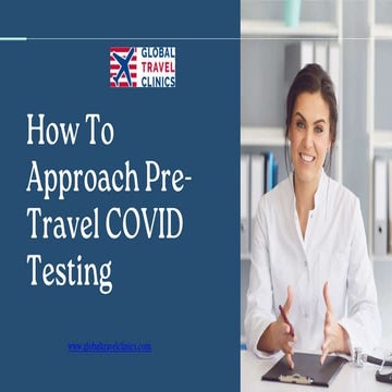 How To Approach Pre-Travel COVID Testing | PPT
