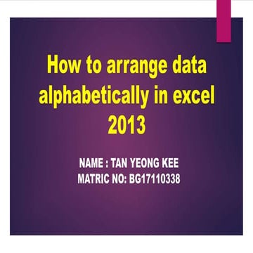 How to arrange data alphabetically in excel 2013 | PPT | Free Download