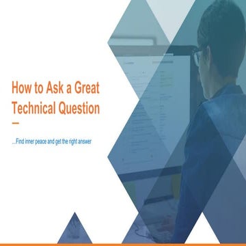How to Ask a Great Technical Questions | PPT