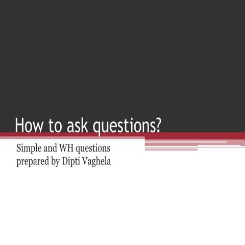 How to ask questions ? | PPT