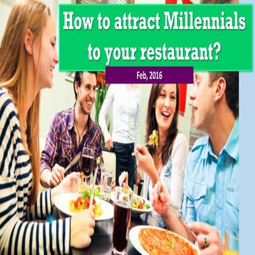 How to attract millennials to your restaurant? | PDF | Food Industry ...