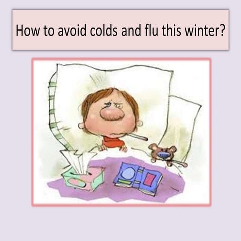 How to avoid colds and flu this winter | PPTX