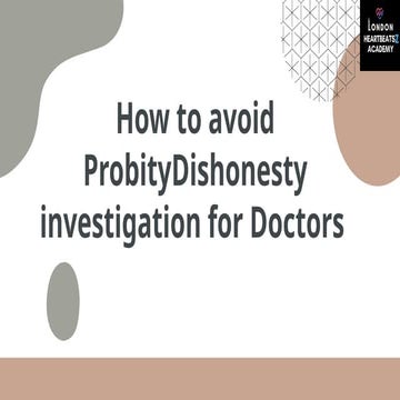 How to Avoid Probity/Dishonesty Investigation for Doctors – London ...