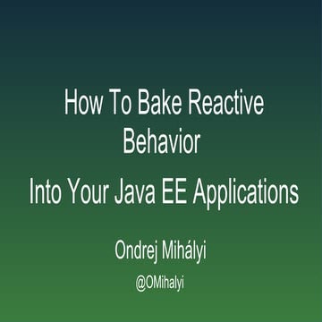 How To Bakereactivebehaviorintoyourjavaeeapplications Ppt