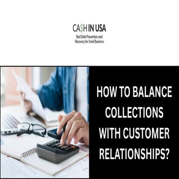 How to Balance Collections with Customer Relationships? | PDF