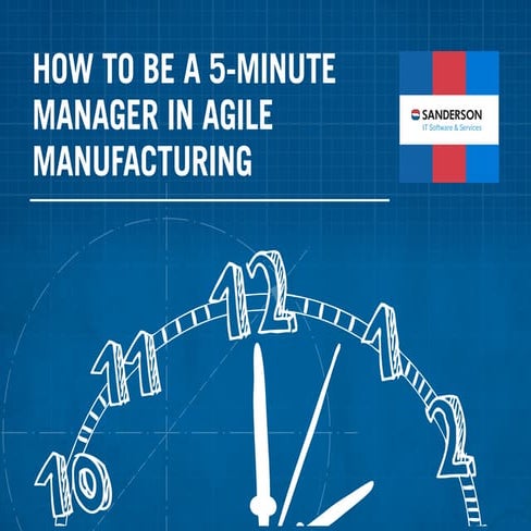 How to Be a 5 Minute Manager in Agile Manufacturing | PPT