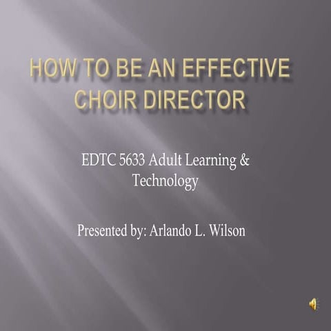 How To Be An Effective Choir Director | PPTX