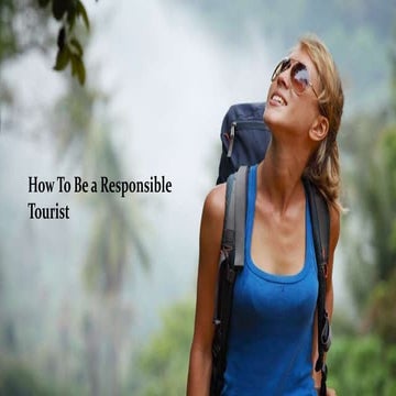 How to be a Responsible Tourist | PPTX