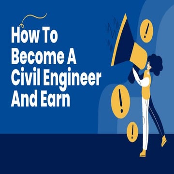 How To Become A Civil Engineer And Earn | PPTX | Civil Engineering ...