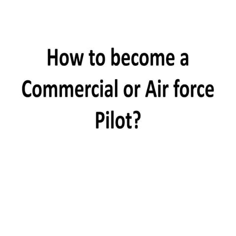 How to become a Commercial Pilot? | PPTX