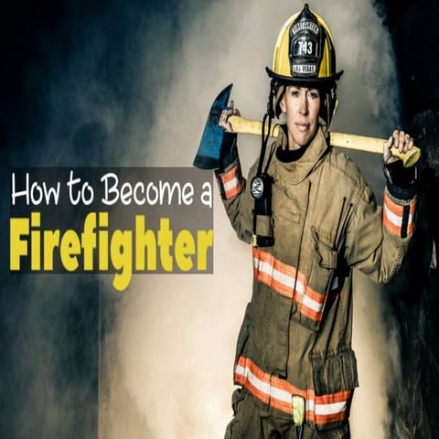 How to Become a Firefighter | PPT