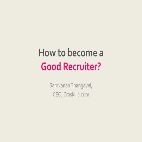 How to become a good recruiter? | PDF