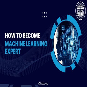 how to become a machine learning expert | IABAC | PDF