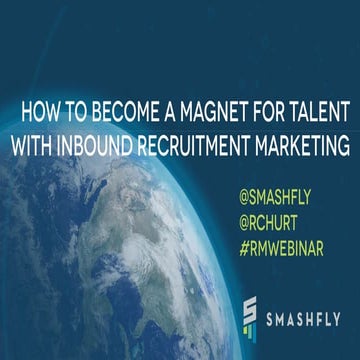Become a Magnet for Talent with Inbound Recruitment Marketing | PDF