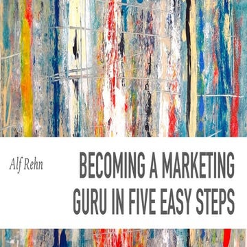 How to become a marketing guru in 5 easy steps | PDF