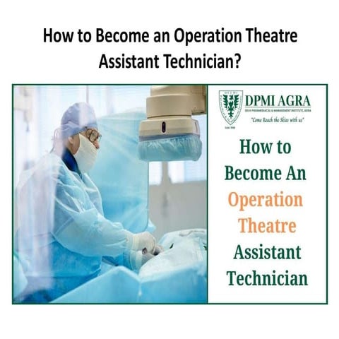 How to become an operation theatre assistant technician | DOCX