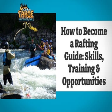 How to Become a Rafting Guide Skills, Training & Opportunities | PDF
