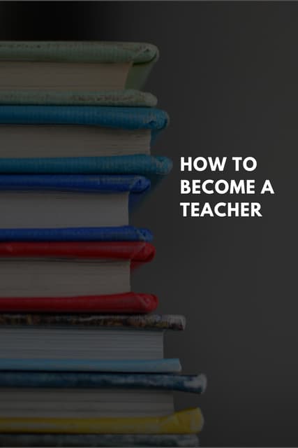 Start your journey to become a teacher | PPT | Education