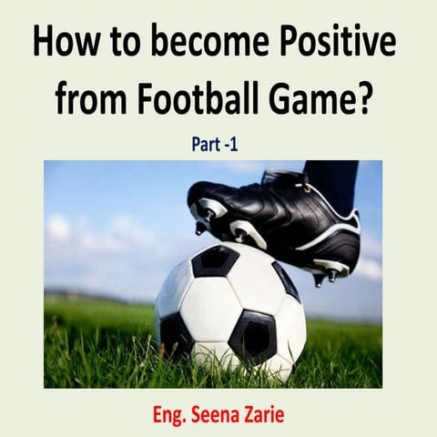 How to become positive from football game - part 1 | PDF